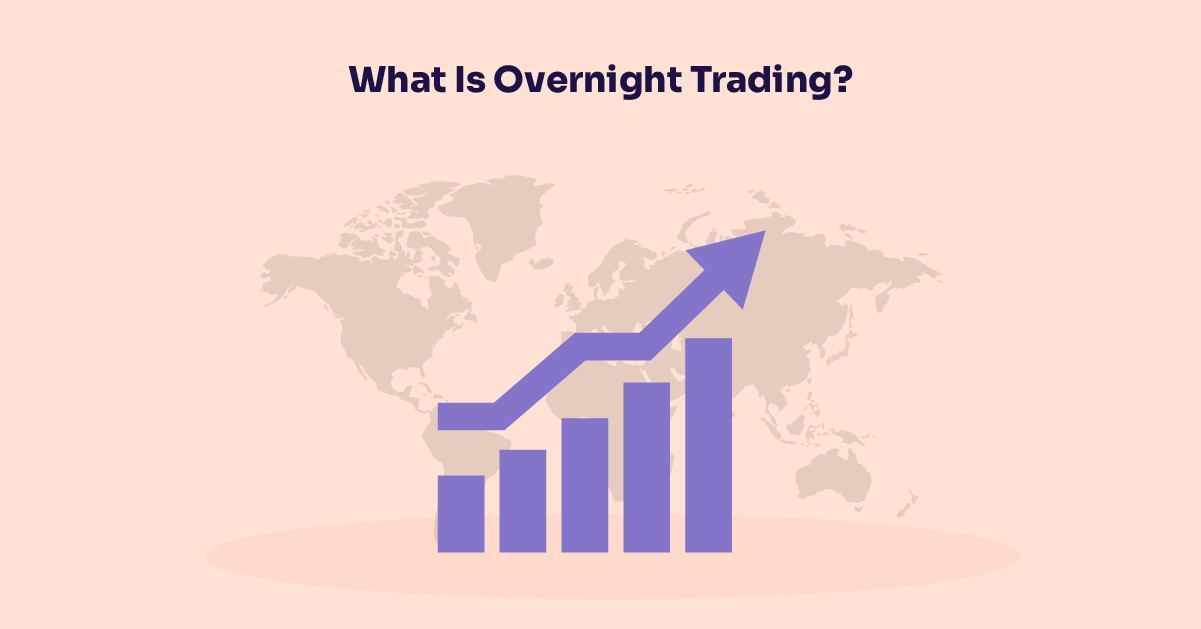 Overnight Trading: Operational Hours, Example & Strategy | Ventura Blog
