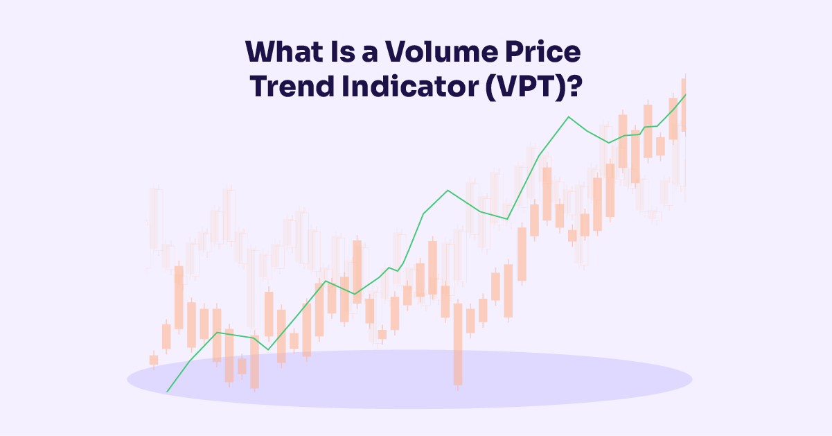 What is a volume price trend (VPT) indicator? - Ventura