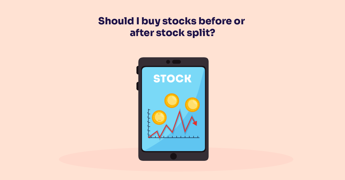 Should I buy stocks before or after a stock split? - Ventura Securities