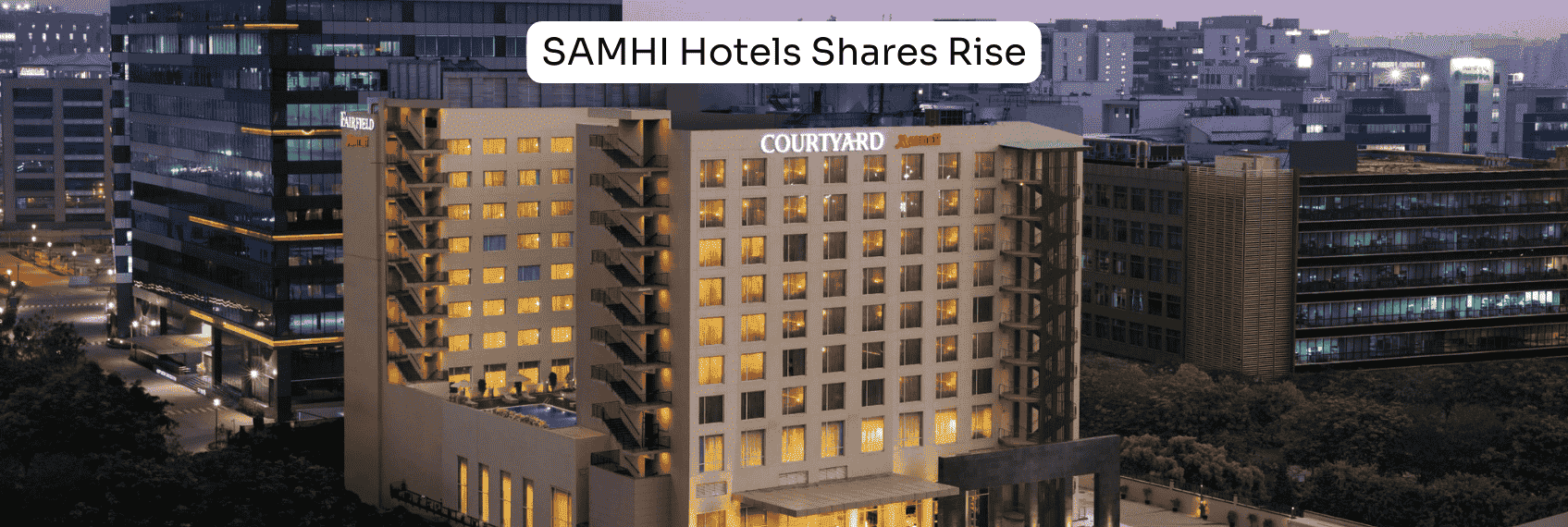 SAMHI Hotels Share Price Gains Over 7% on ₹2,200 Crore Strategic ...