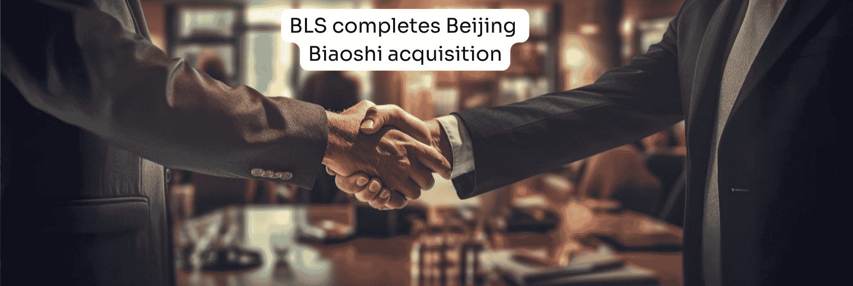BLS International acquires Beijing Biaoshi 100% | Ventura