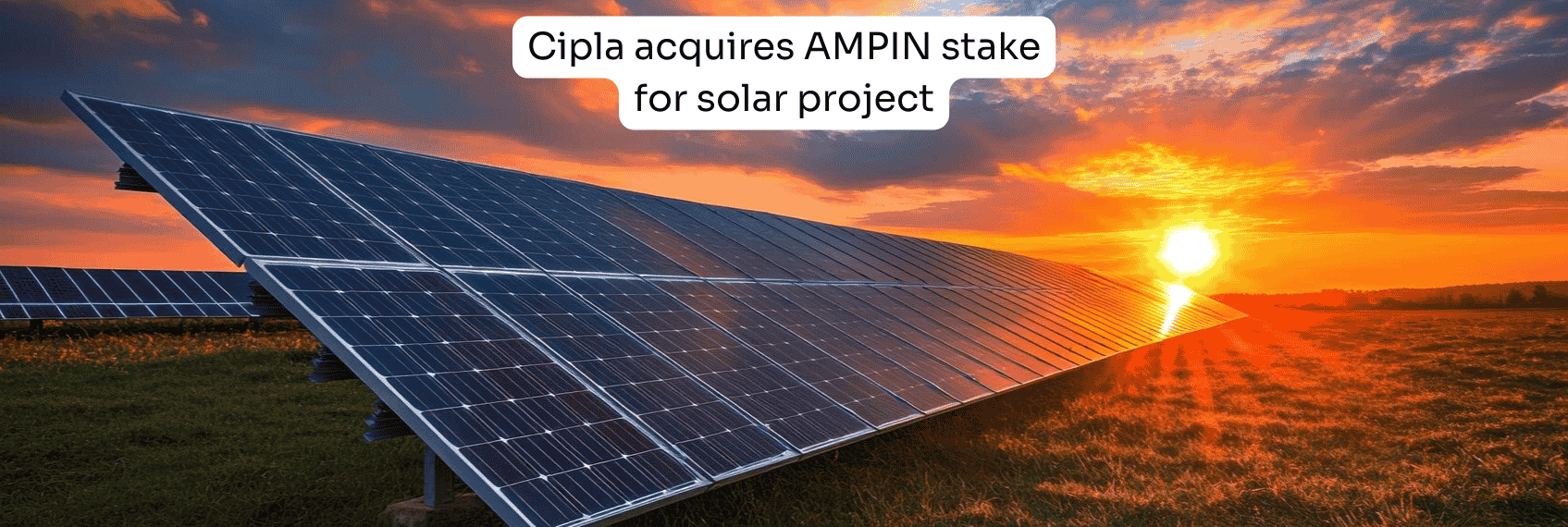 Cipla unit invests in AMPIN for captive solar in Maharashtra