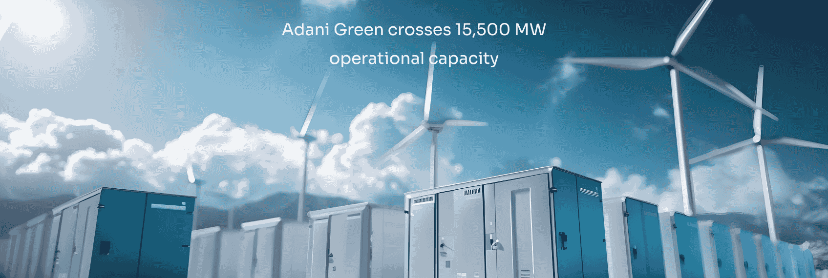 Adani Green Energy Surpasses 15,500 MW, Becomes India’s Largest ...
