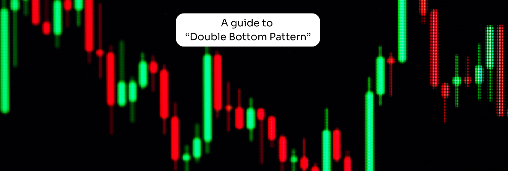 Double Bottom Pattern in Trading: Meaning, Examples & Uses | Ventura Blog