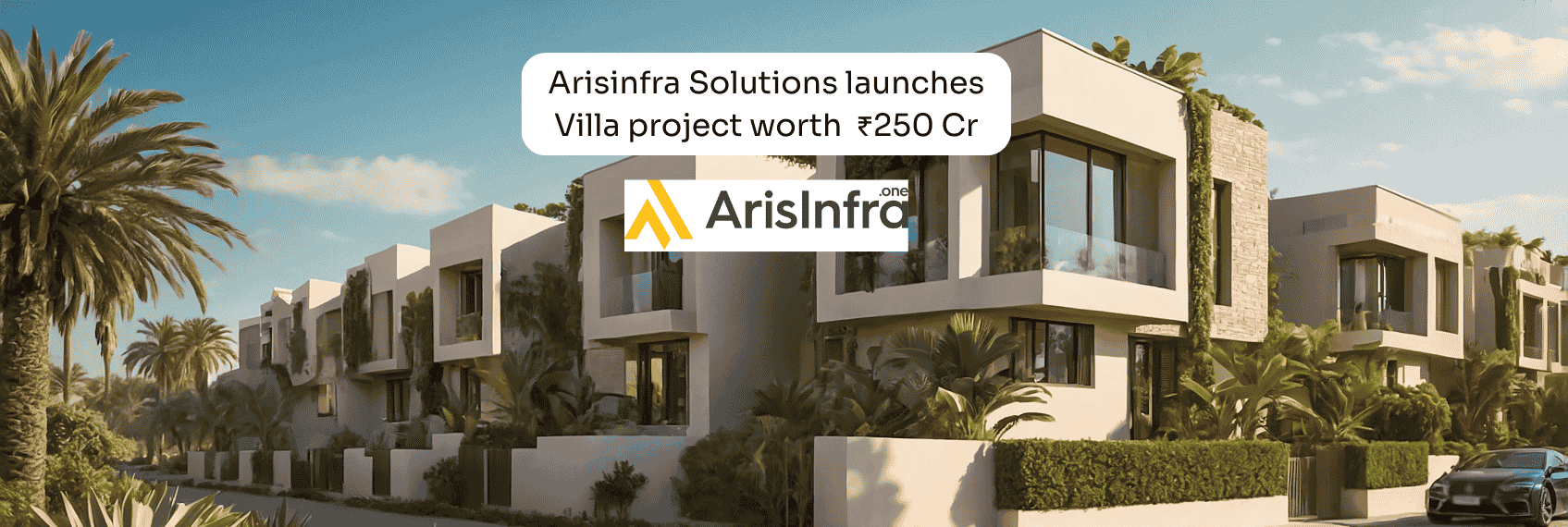 Arisinfra Solutions, Merusri Developers Launch ₹250 Cr Sunscape Villa ...