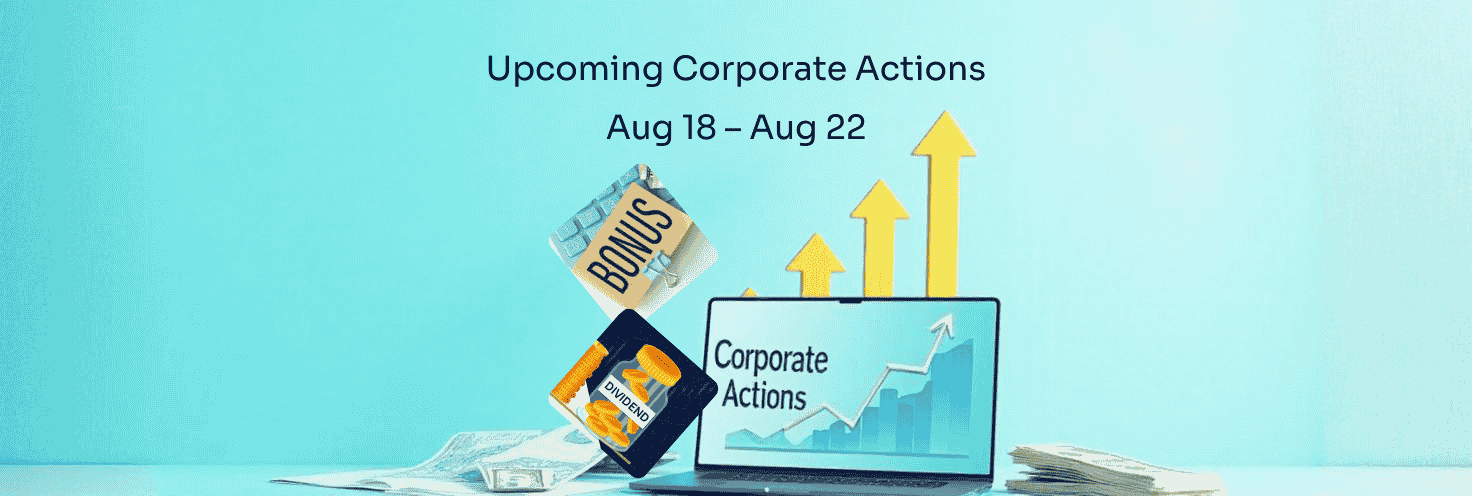 Upcoming Major Corporate Actions (August 18 – August 22): Dividends ...