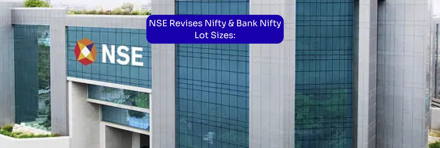 NSE Revises Nifty & Bank Nifty Lot Sizes: New Derivatives Contract Specs from Dec 30 | Ventura News