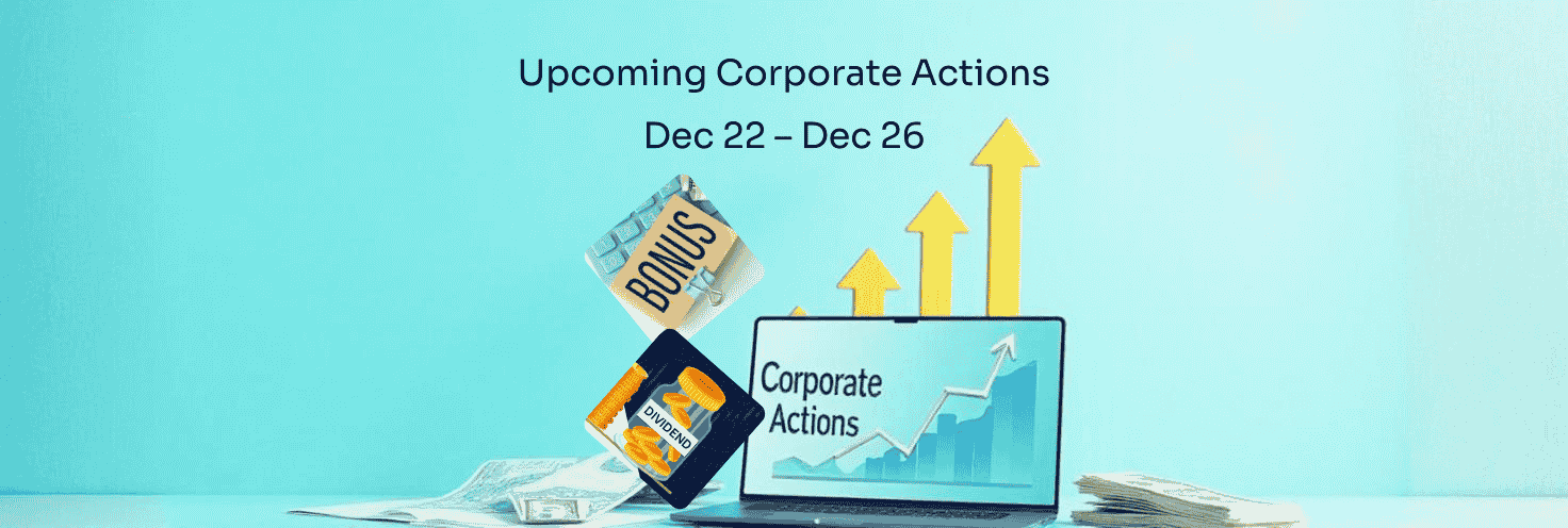 Upcoming Corporate Actions (December 22 – December 26): Dividend ...